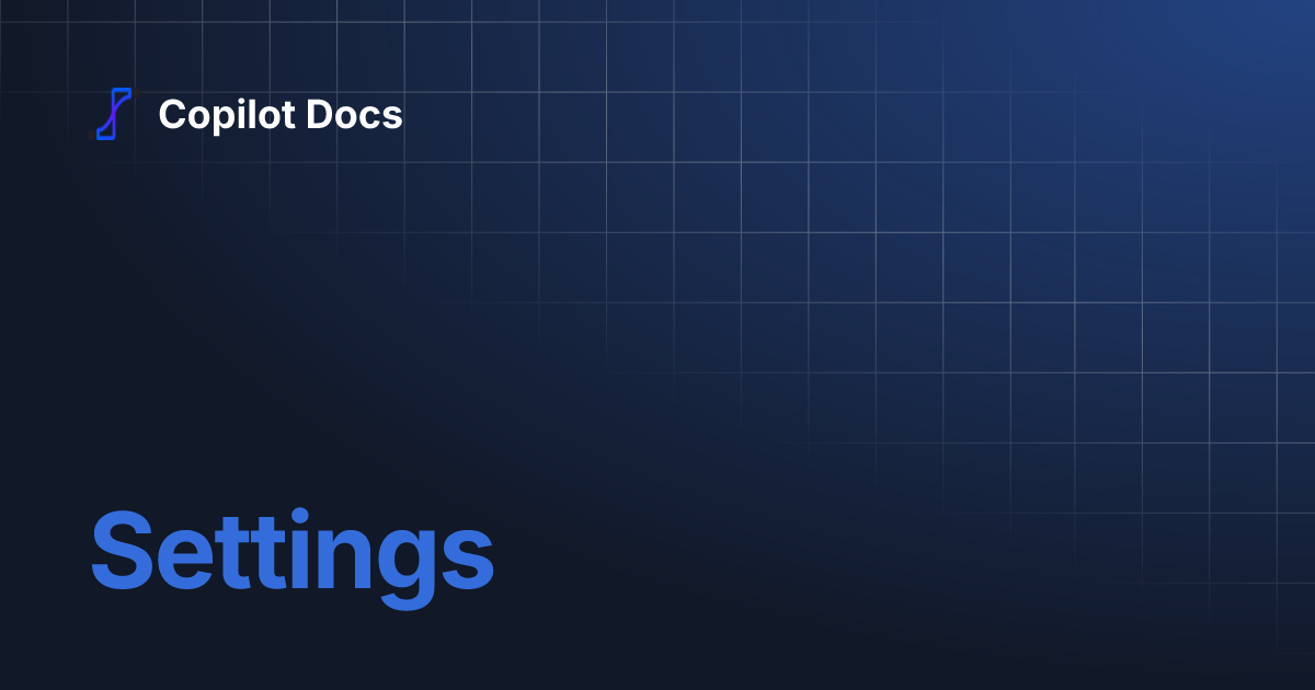 Settings | Copilot Docs