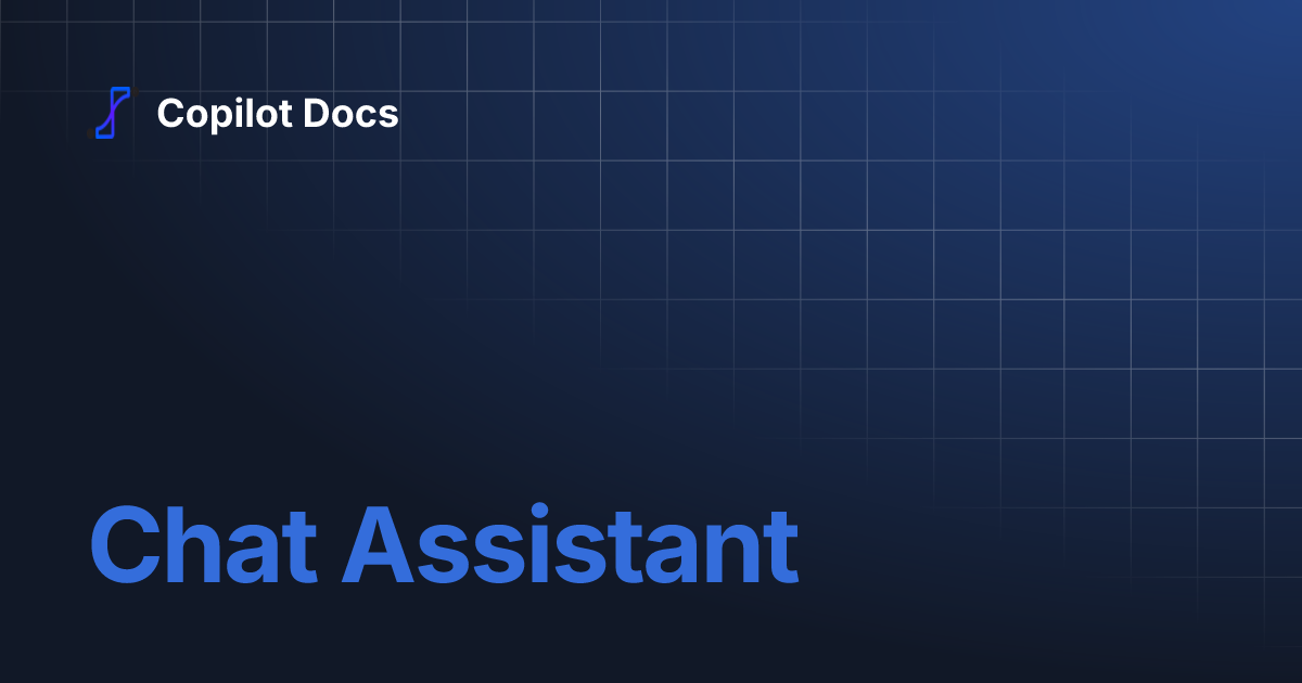 Chat Assistant | Copilot Docs